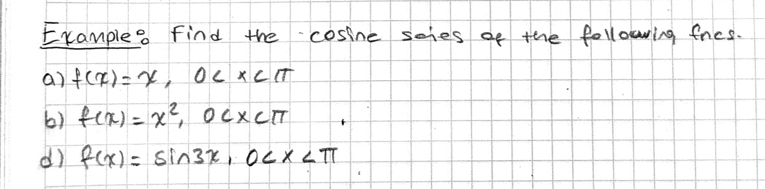 Solved Example: Find the cosine soies of the following | Chegg.com