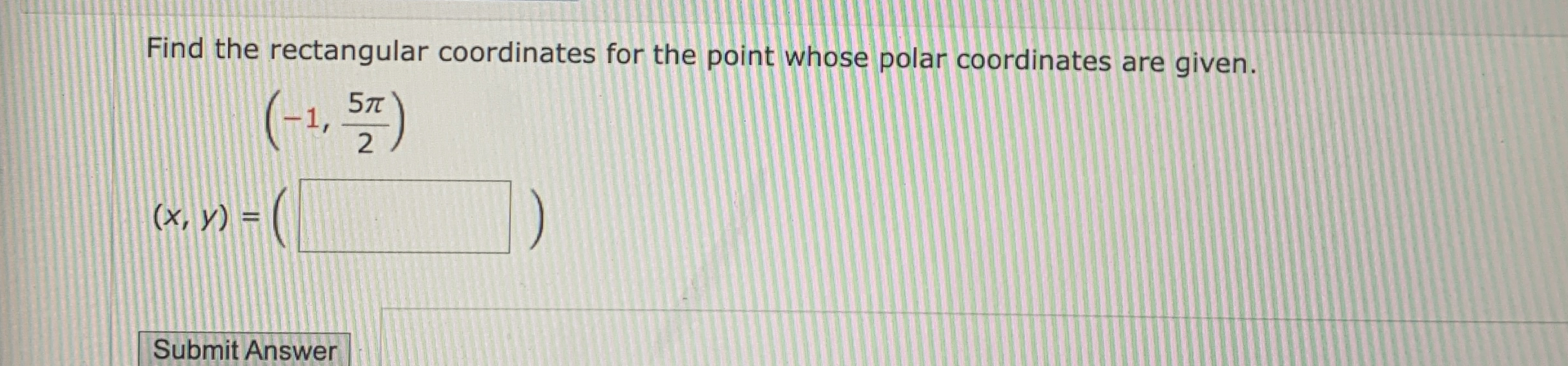 Solved Find The Rectangular Coordinates For The Point Whose Chegg