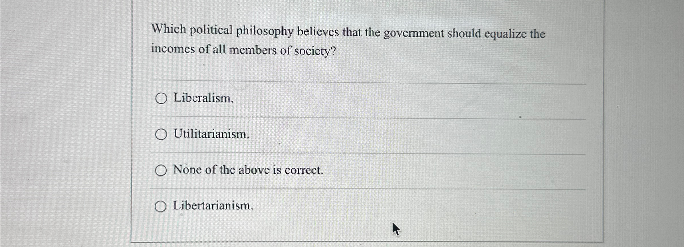Solved Which political philosophy believes that the | Chegg.com