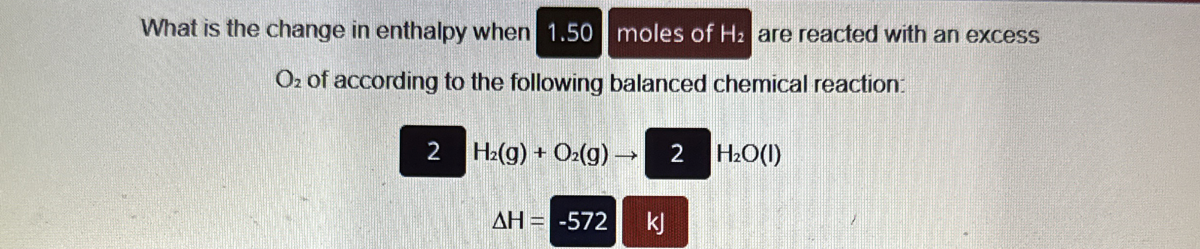 Solved What is the change in enthalpy when 1.50 ﻿moles of H2 | Chegg.com