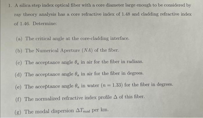 Solved 1. A silica step index optical fiber with a core | Chegg.com