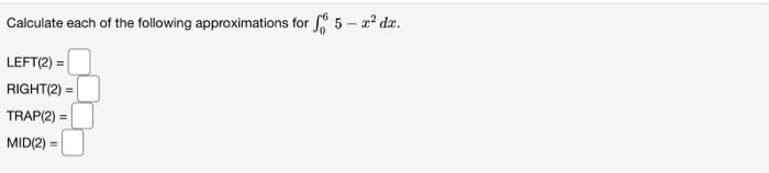 Solved Calculate each of the following approximations for | Chegg.com