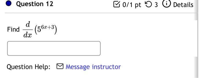 Solved Find dxd(56x+3) Question Help: Message instructor | Chegg.com