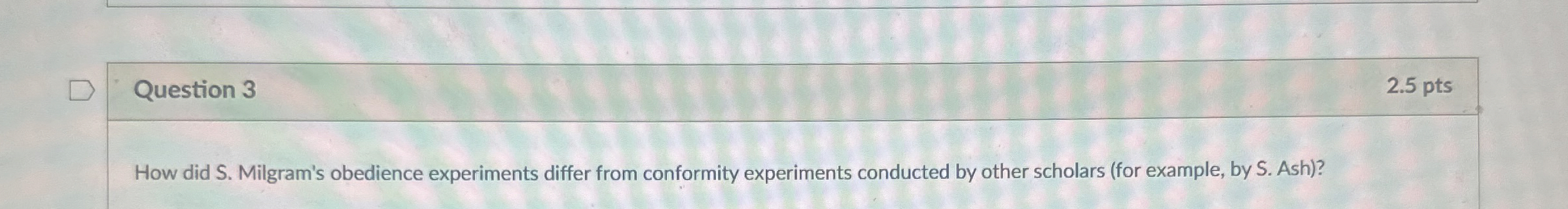 Solved Question 32.5 ﻿ptsHow did S. ﻿Milgram's obedience | Chegg.com