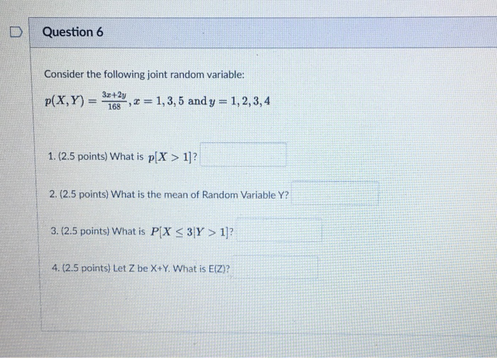 Solved Question 6 Consider the following joint random | Chegg.com