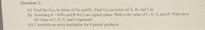 Solved Question 2: (a) Find the G6: in terms of Gs and Ps. | Chegg.com