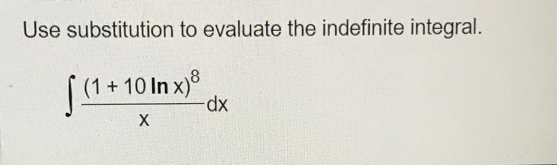 Solved Use substitution to evaluate the indefinite | Chegg.com