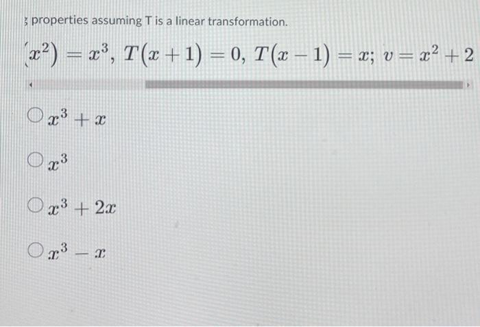 Solved Find T(v) using the following properties assuming T | Chegg.com Solved Find T(v) using the following properties assuming T | Chegg.com