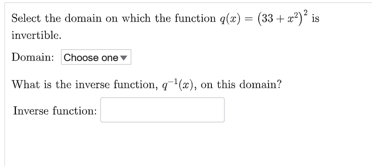Solved Select the domain on which the function q(x)=(33+x2)2 | Chegg.com