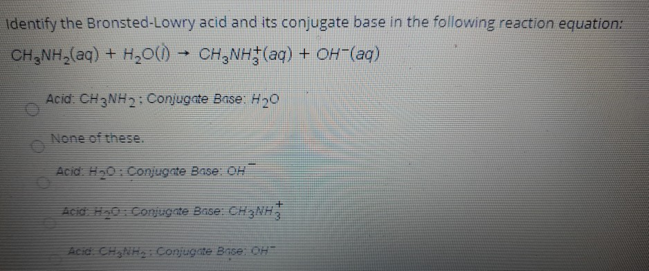 Solved Identify the Bronsted-Lowry acid and its conjugate | Chegg.com
