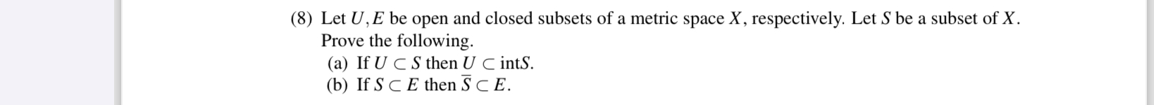Solved (8) ﻿Let U,E ﻿be open and closed subsets of a metric | Chegg.com