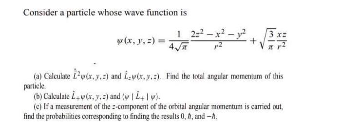 Solved Consider a particle whose wave function is | Chegg.com