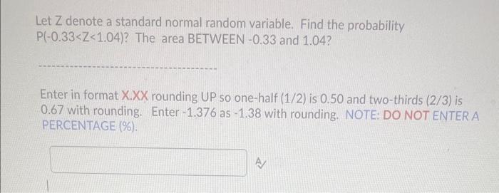 Solved Let Z denote a standard normal random variable. Find | Chegg.com