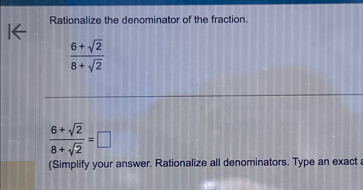 Solved Rationalize the denominator of the | Chegg.com