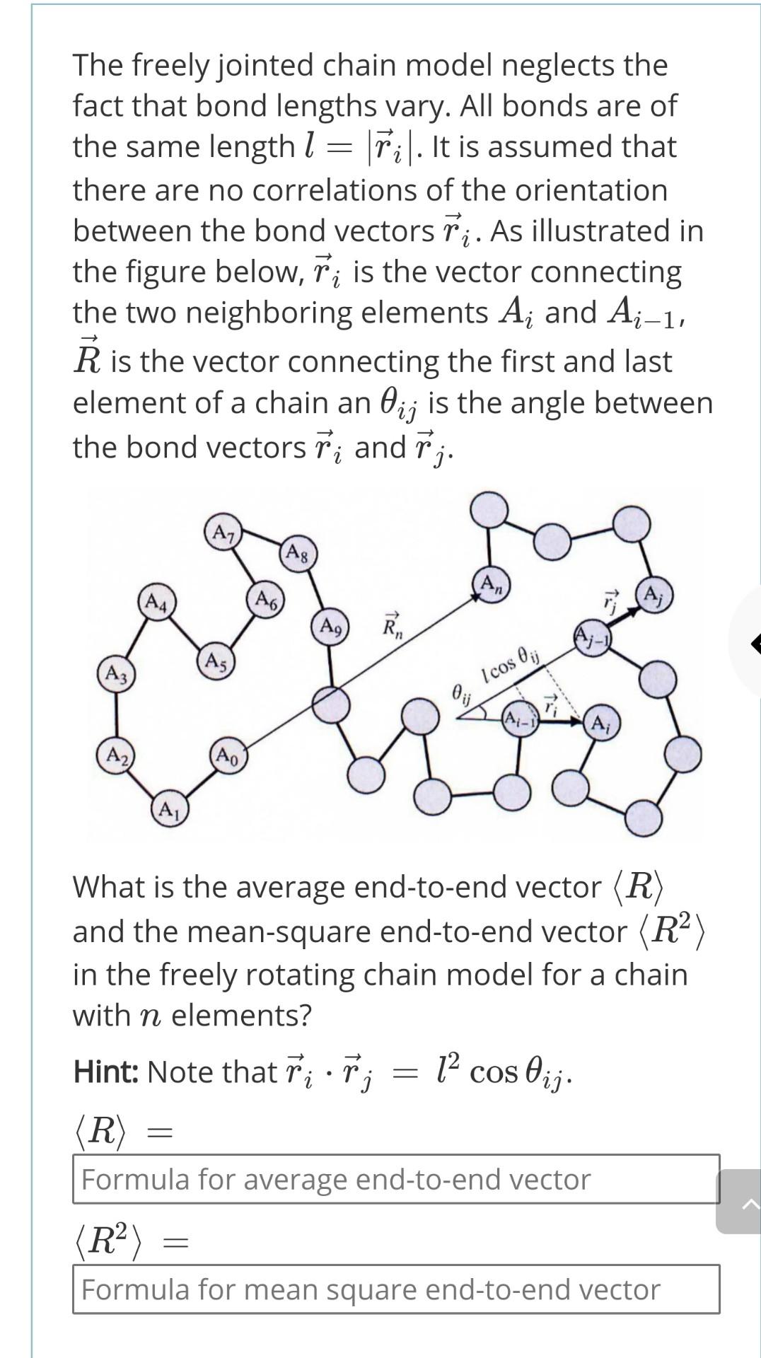 Solved The freely jointed chain model neglects the fact that | Chegg.com