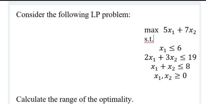 Solved Consider the following LP problem: max5x1+7x2 s.t. | Chegg.com