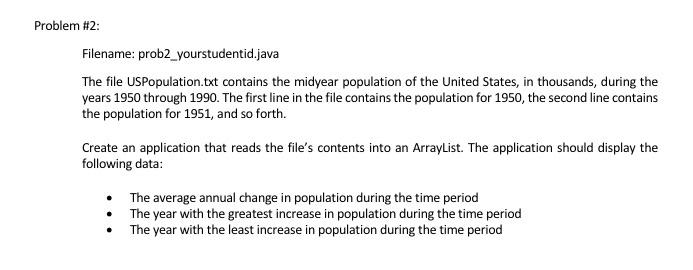 Solved Problem #2: Filename: prob2_yourstudentid.java The | Chegg.com