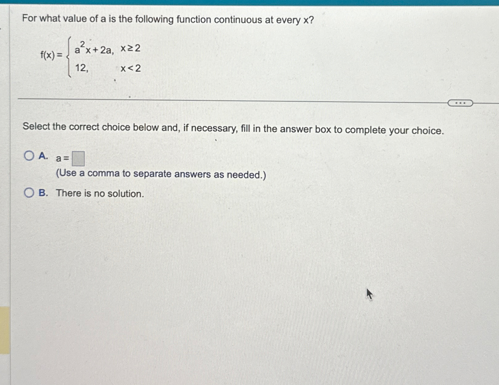 Solved For what value of a ﻿is the following function | Chegg.com