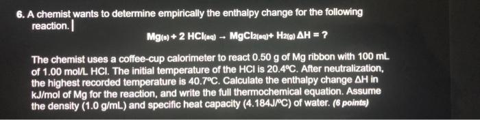 Solved 6. A chemist wants to determine empirically the | Chegg.com