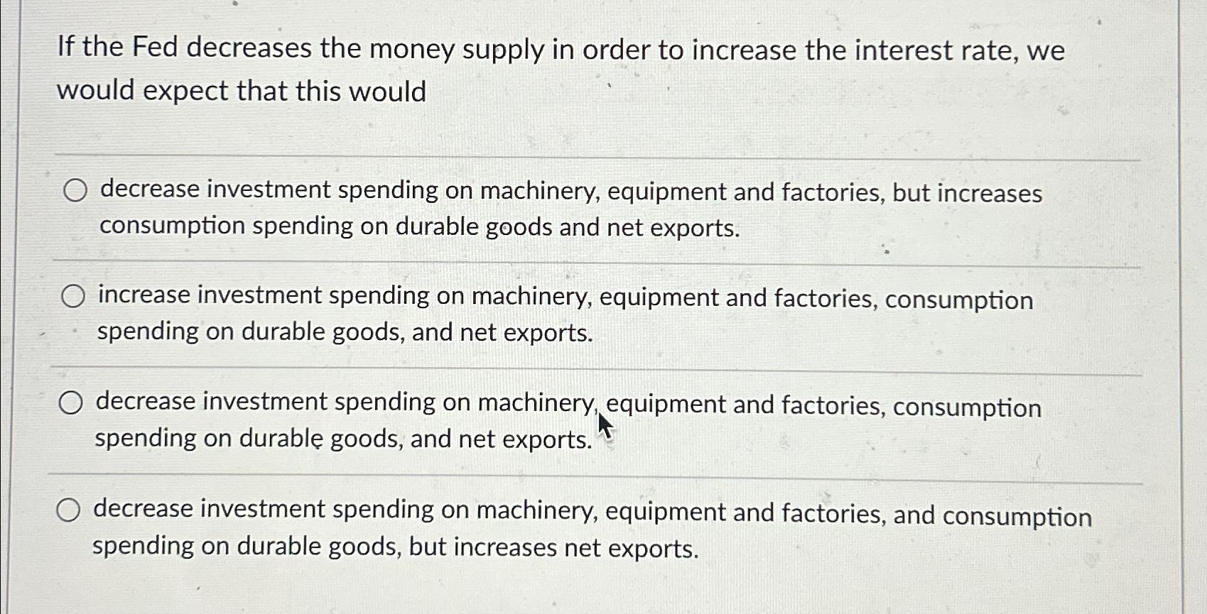 Solved If the Fed decreases the money supply in order to | Chegg.com