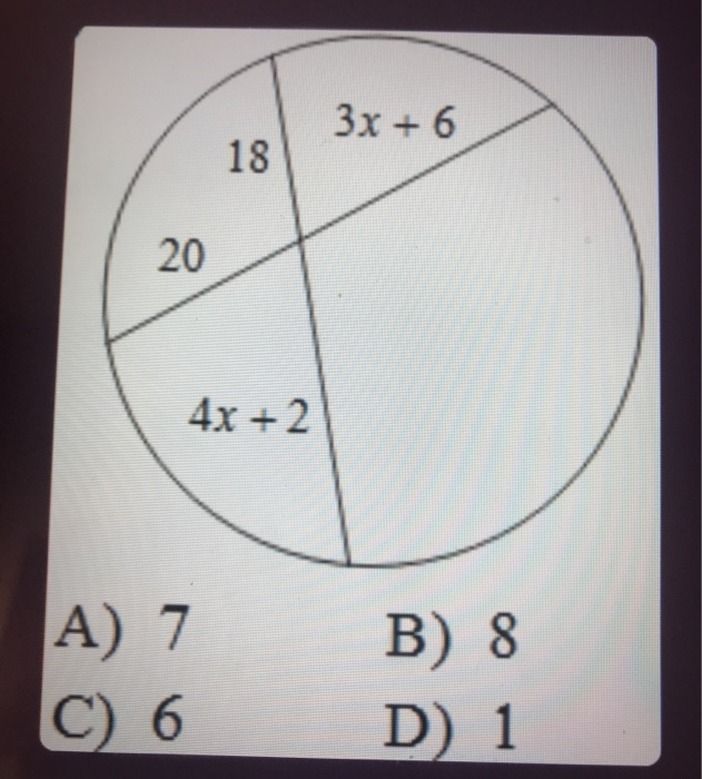 Solved 3x + 6 4x +2 A) 7 C) 6 B) 8 D) 1 | Chegg.com