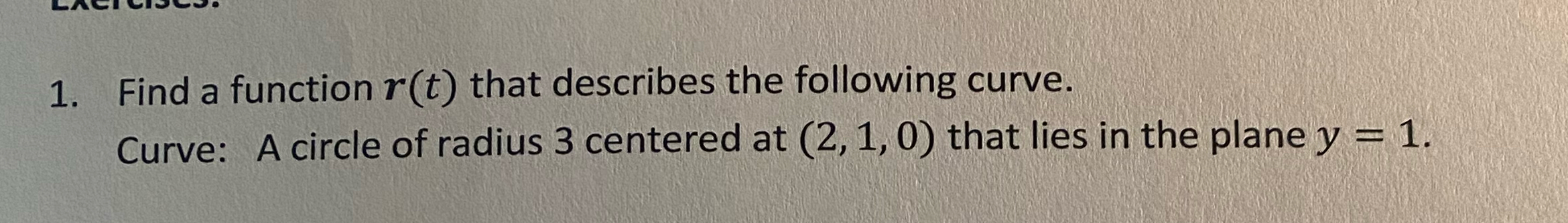 Solved Find a function r(t) ﻿that describes the following | Chegg.com
