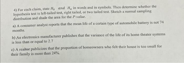Solved 4) For each claim, state H0 and Ha in words and in | Chegg.com
