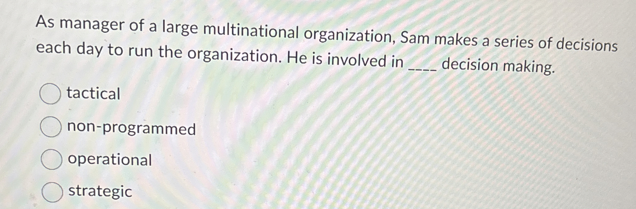 Solved As manager of a large multinational organization, Sam | Chegg.com