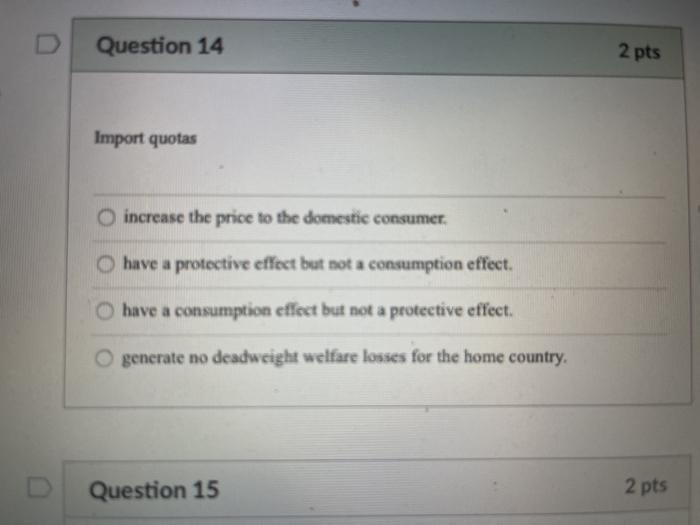 Solved Question 14 2 pts Import quotas O increase the price | Chegg.com