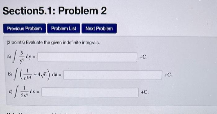 Solved (3 points) Evaluate the given indefinite integrals. | Chegg.com