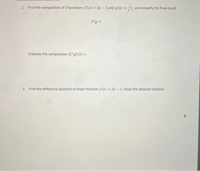 Solved 1. Find the composition of 2 functions: f(x)=2x−1 and | Chegg.com