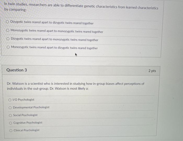 Solved In twin studies, researchers are able to | Chegg.com