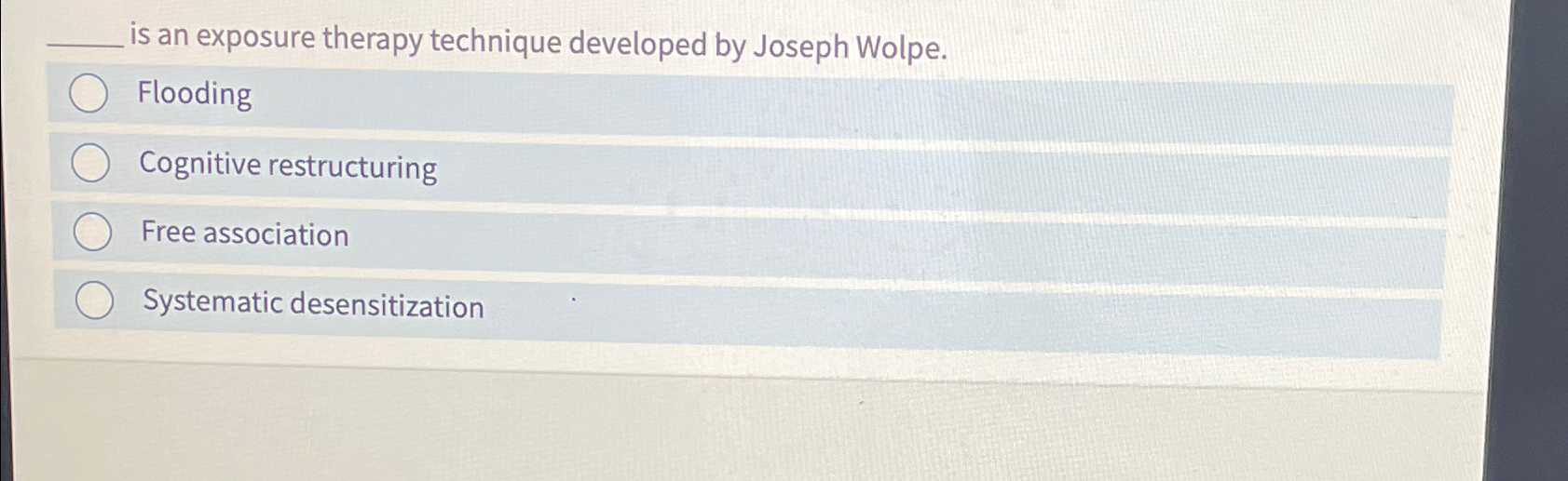 Solved is an exposure therapy technique developed by Joseph | Chegg.com