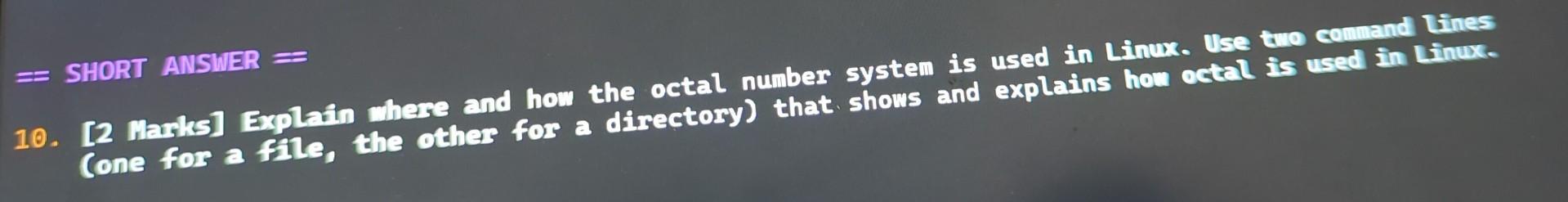 Solved = SHORT ANSWER = 10. [2 Marks] Explain where and how | Chegg.com