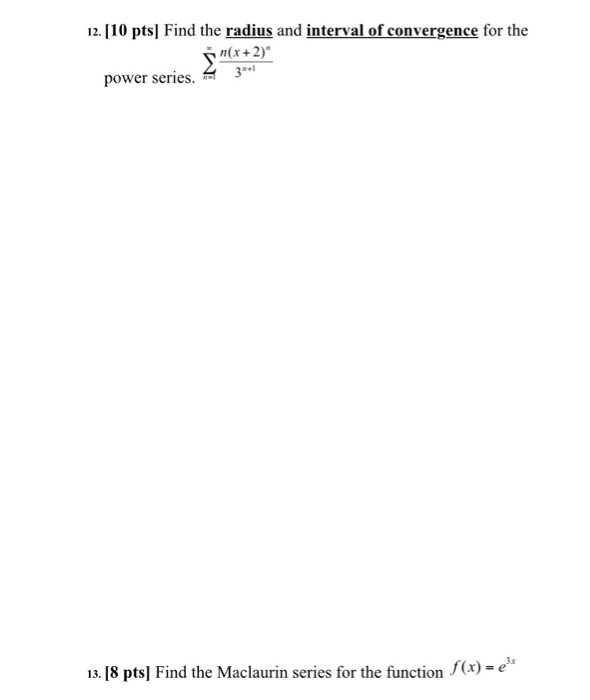 Solved 12. [10 pts) Find the radius and interval of | Chegg.com