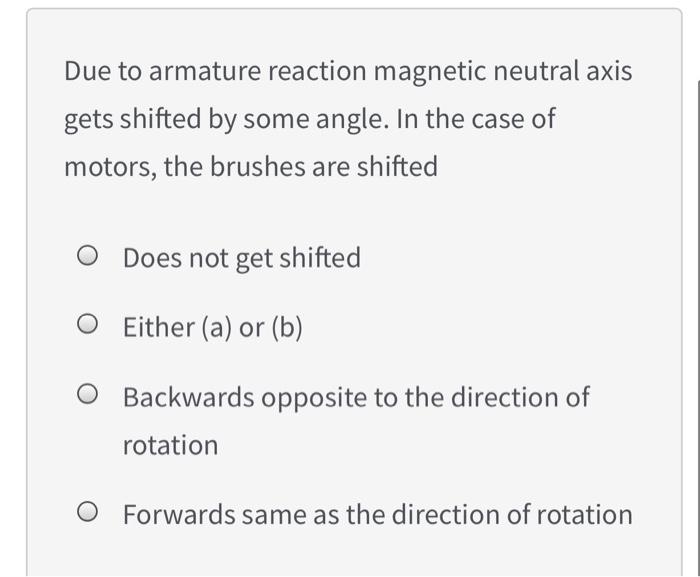 Solved Due to armature reaction magnetic neutral axis gets | Chegg.com