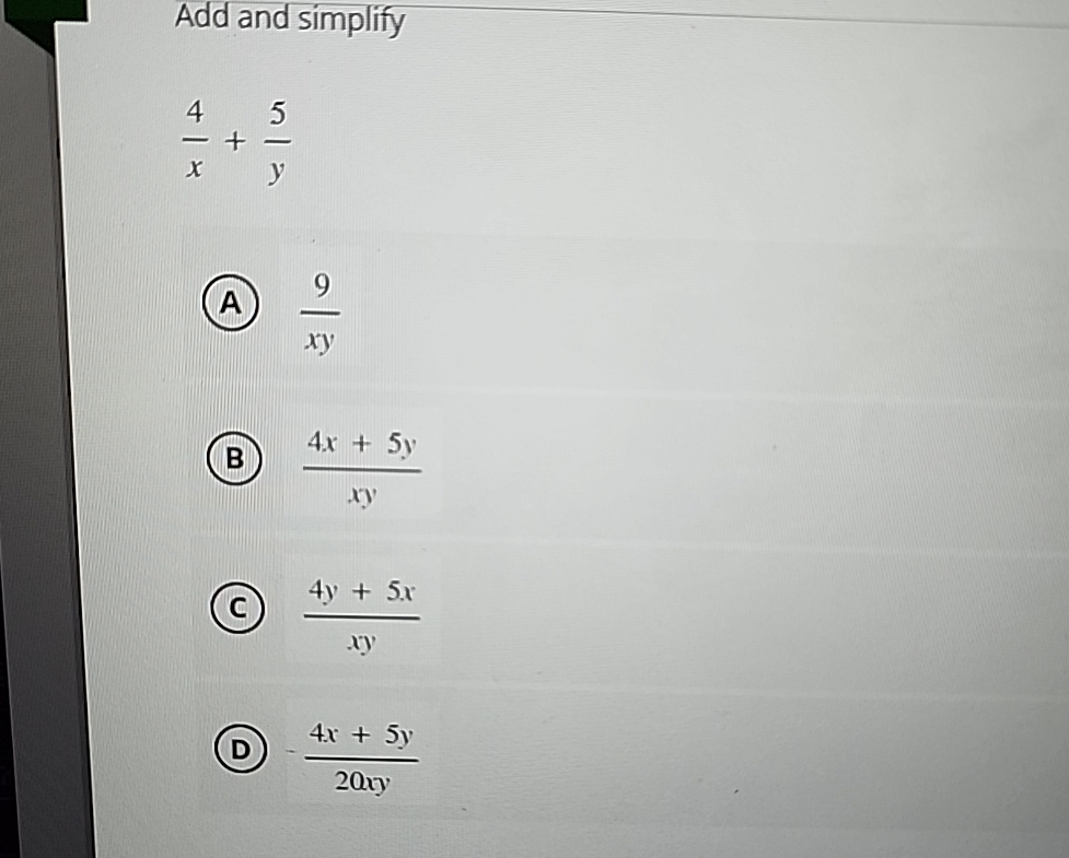 Solved Add and simplify4x+5y9xy4x+5yxy4y+5xxy-4x+5y20xy | Chegg.com