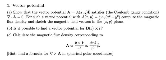 Solved 1. Vector potential (a) Show that the vector | Chegg.com