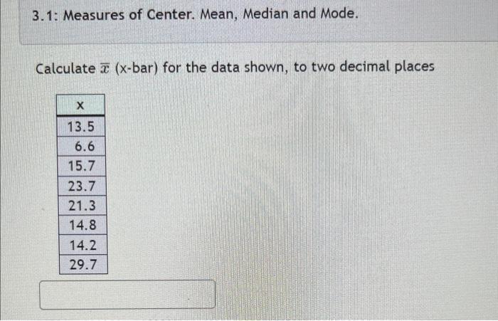 Solved 3.1: Measures of Center. Mean, Median and Mode. | Chegg.com