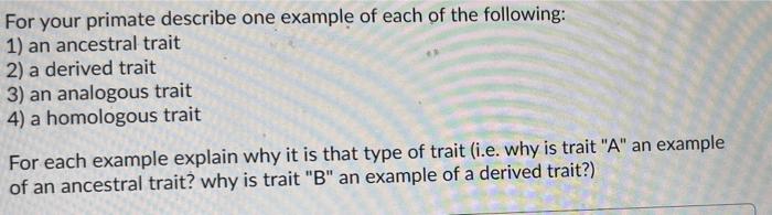 Solved For your primate describe one example of each of the | Chegg.com