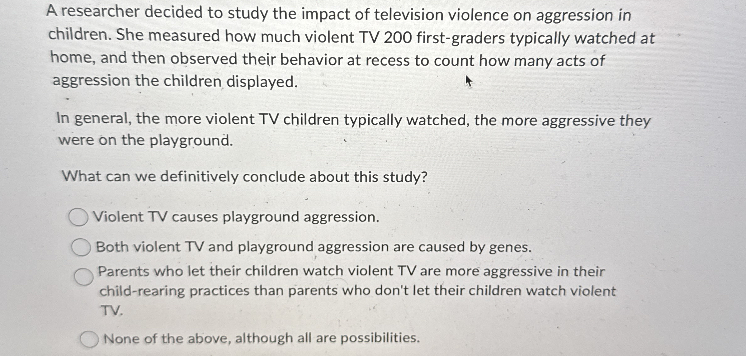 Solved A researcher decided to study the impact of | Chegg.com