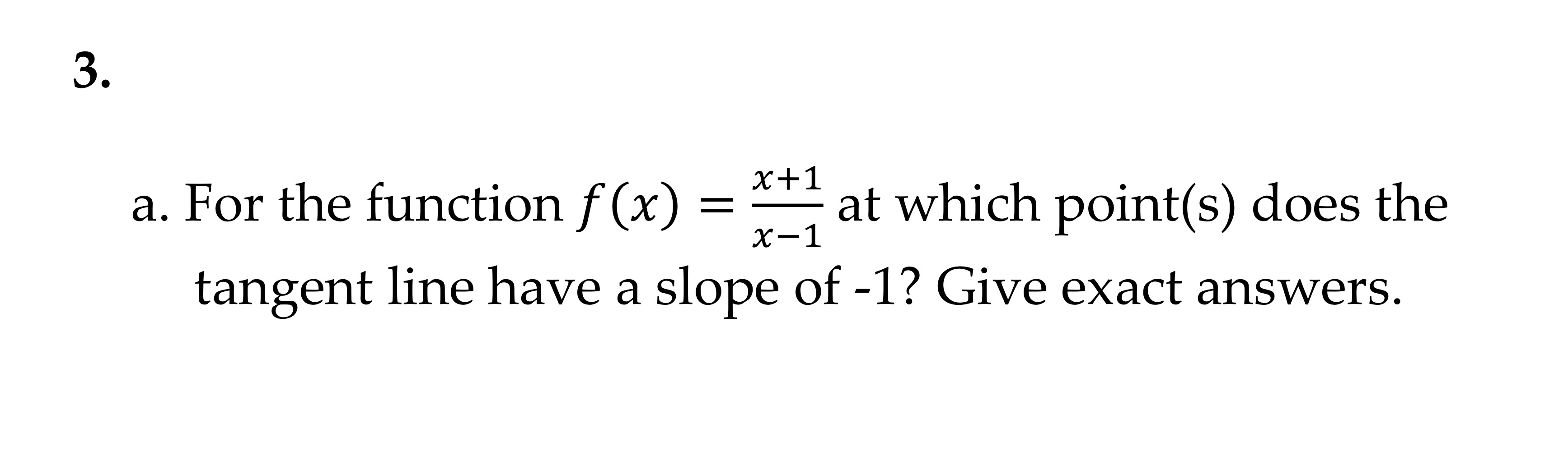 Solved a. ﻿For the function f(x)=x+1x-1 ﻿at which point(s) | Chegg.com