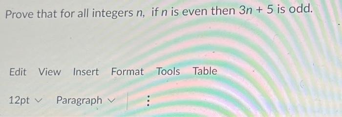 Solved Prove that for all integers n, if n is even then 3n+5 | Chegg.com