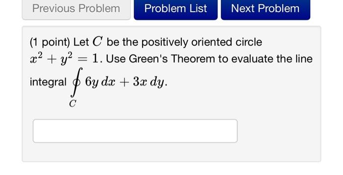 Solved (1 point) Let C be the positively oriented circle | Chegg.com