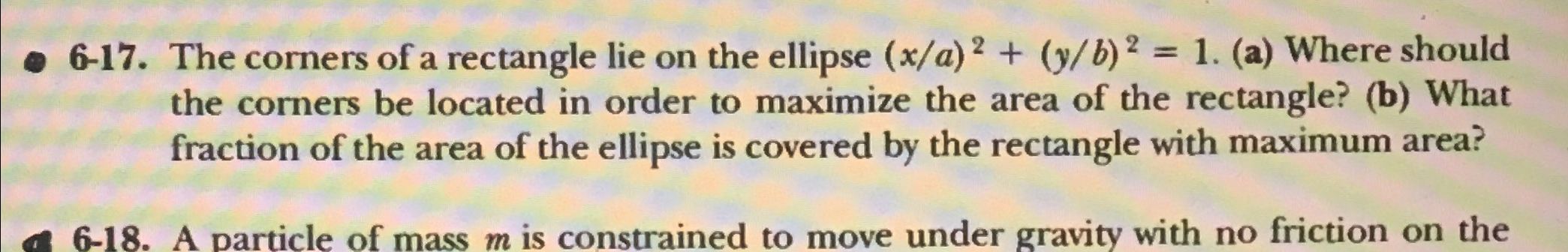 Solved 6-17. ﻿The corners of a rectangle lie on the ellipse | Chegg.com