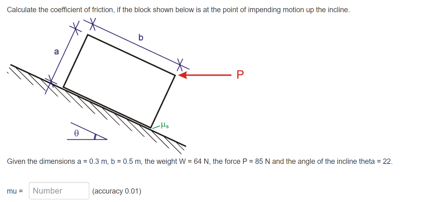 Solved Calculate the coefficient of friction, if the block | Chegg.com