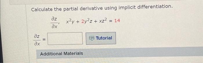 Solved Calculate the partial derivative using implicit | Chegg.com