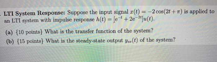 Solved - LTI System Response: Suppose the input signal x(t) | Chegg.com