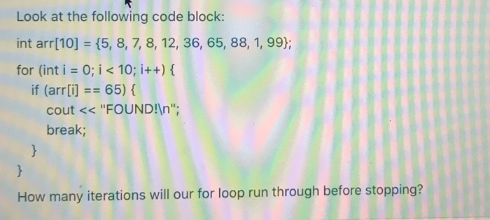 Solved just tell me the no of iterations for loop run | Chegg.com