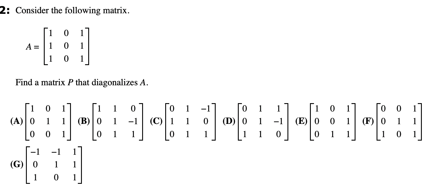 Solved 2: Consider the following matrix.A=[101101101]Find a | Chegg.com
